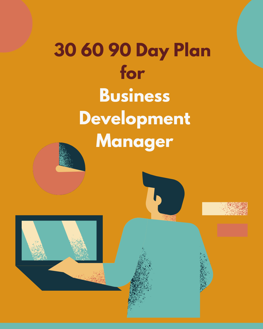 30 60 90 Day Plan For Business Development Manager Explained