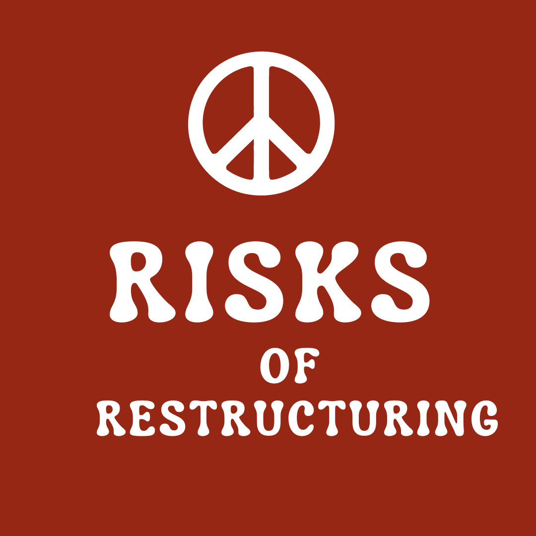 Risks of Organizational Restructuring