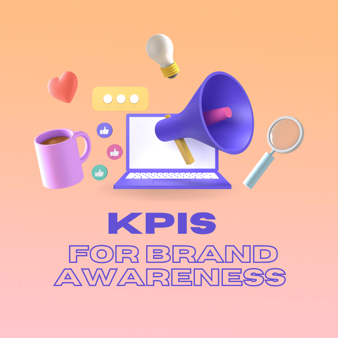 05 Most Effective KPIs to Meaure Brand Awareness