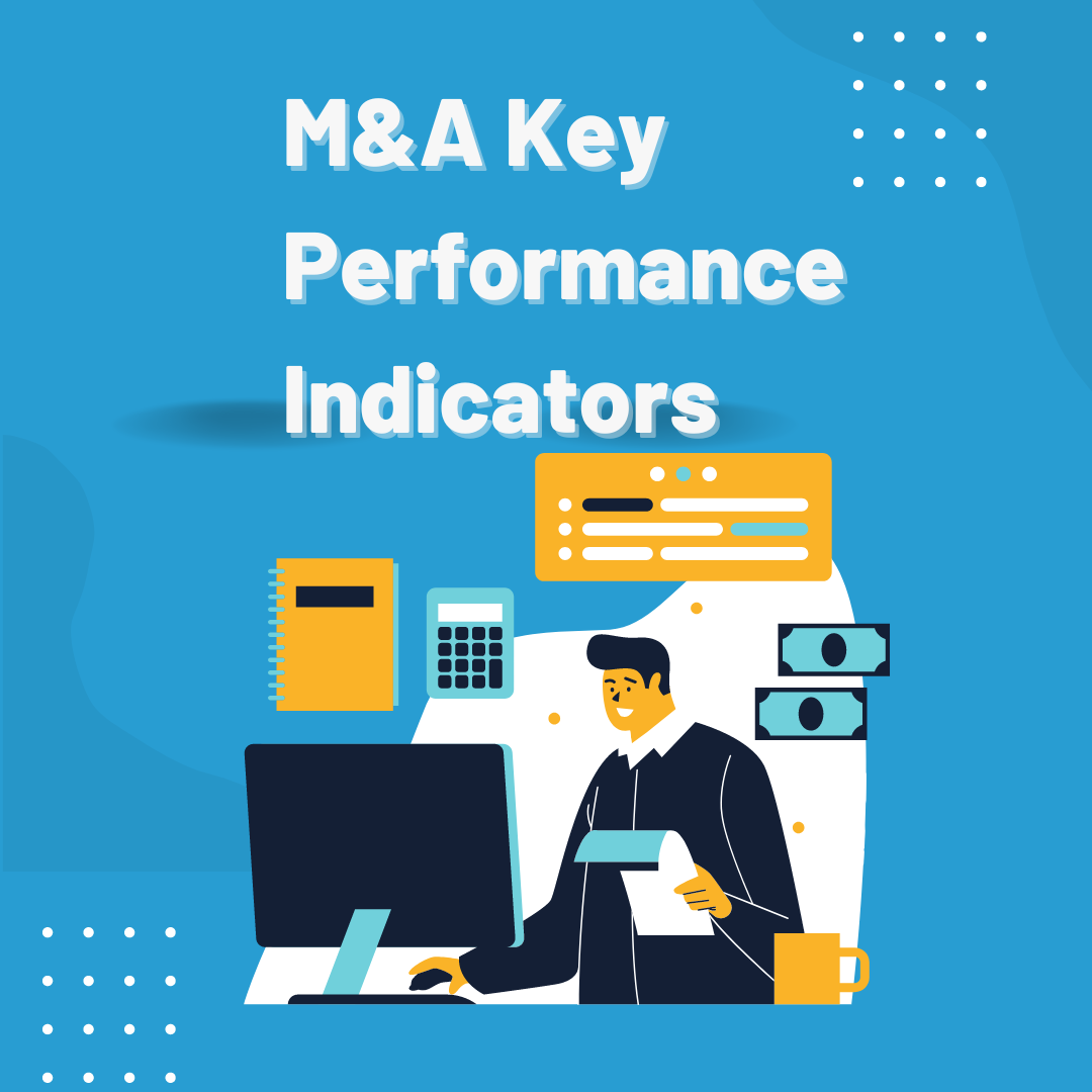 Essential M&A KPIs that Drive Success and Maximize Deal Value