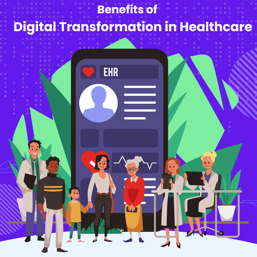 10 Key Benefits of Digital Transformation in Healthcare Industry
